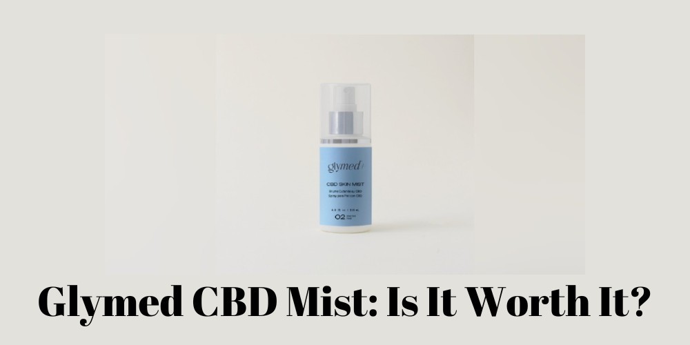GlyMed CBD Mist: Is It Worth Your Money? Find Out Now! | Cannabis ...